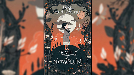 Dívka začíná nový život na farmě. E-kniha Emily z Novoluní zdarma ...